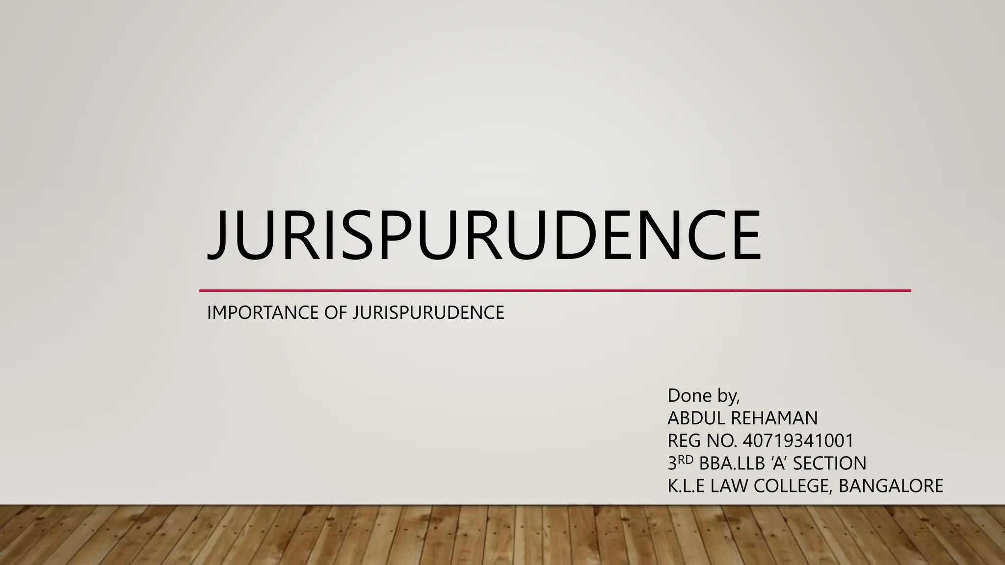 JURISPURUDENCE ON THE IMPORTANCE OF THE JURISPRUDENCE IN LAWPPT.pptx