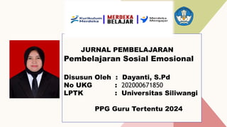 JURNAL MODUL 2. SOSIAL EMOSIONAL. PPG GURU TERTENTU 2024 | PPTX