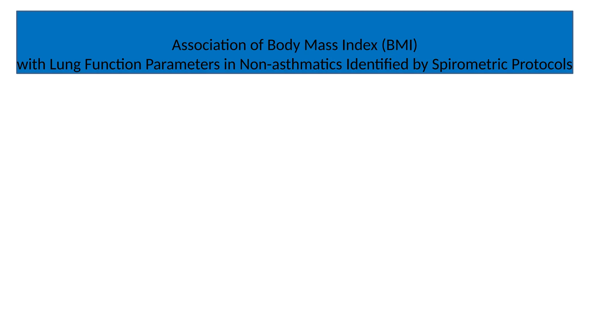 Jurnal faal paru Association of Body Mass Index (BMI) with Lung ...