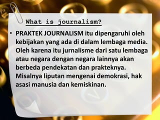 Jurnalisme dasar | PPTX