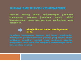 KAPITA SELEKTA PEMBERITAAN - Jurnalisme Kontemporer | PPTX