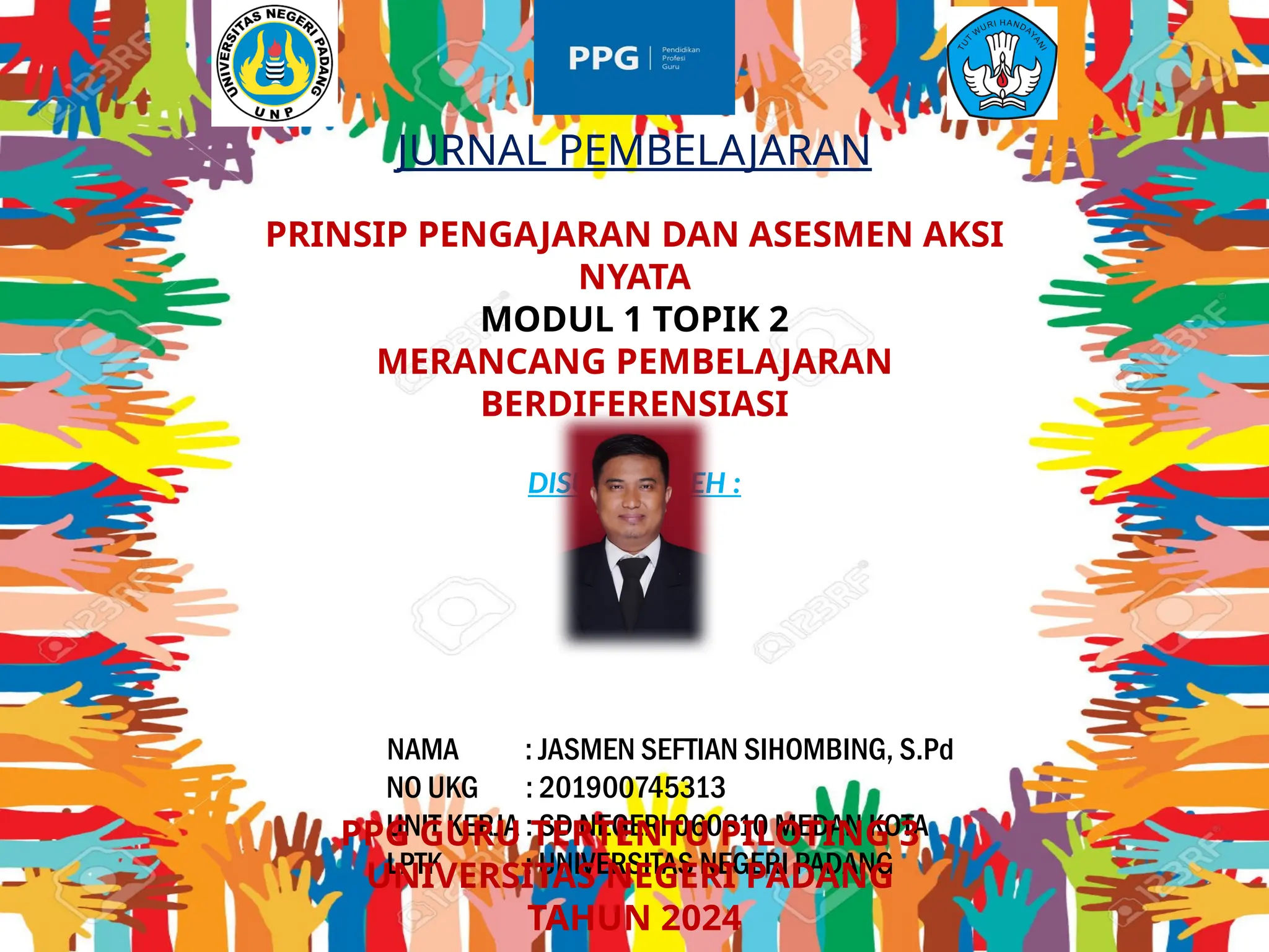 JURNAL PEMBELAJARANKU PPG UNP 2024 PILOTING 3 | PPTX