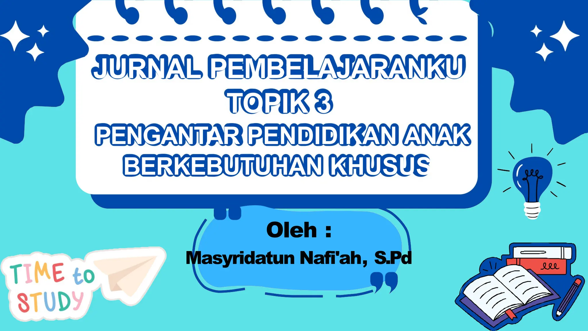 Jurnal Pembelajaranku Topik 3 Pengantar Pendidikan Anak Berkebutuhan Khusus - Aksi Nyata PPG ...