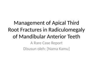 Jurnal_Reading_Apical_Root_Fracture_Presentation.pptx