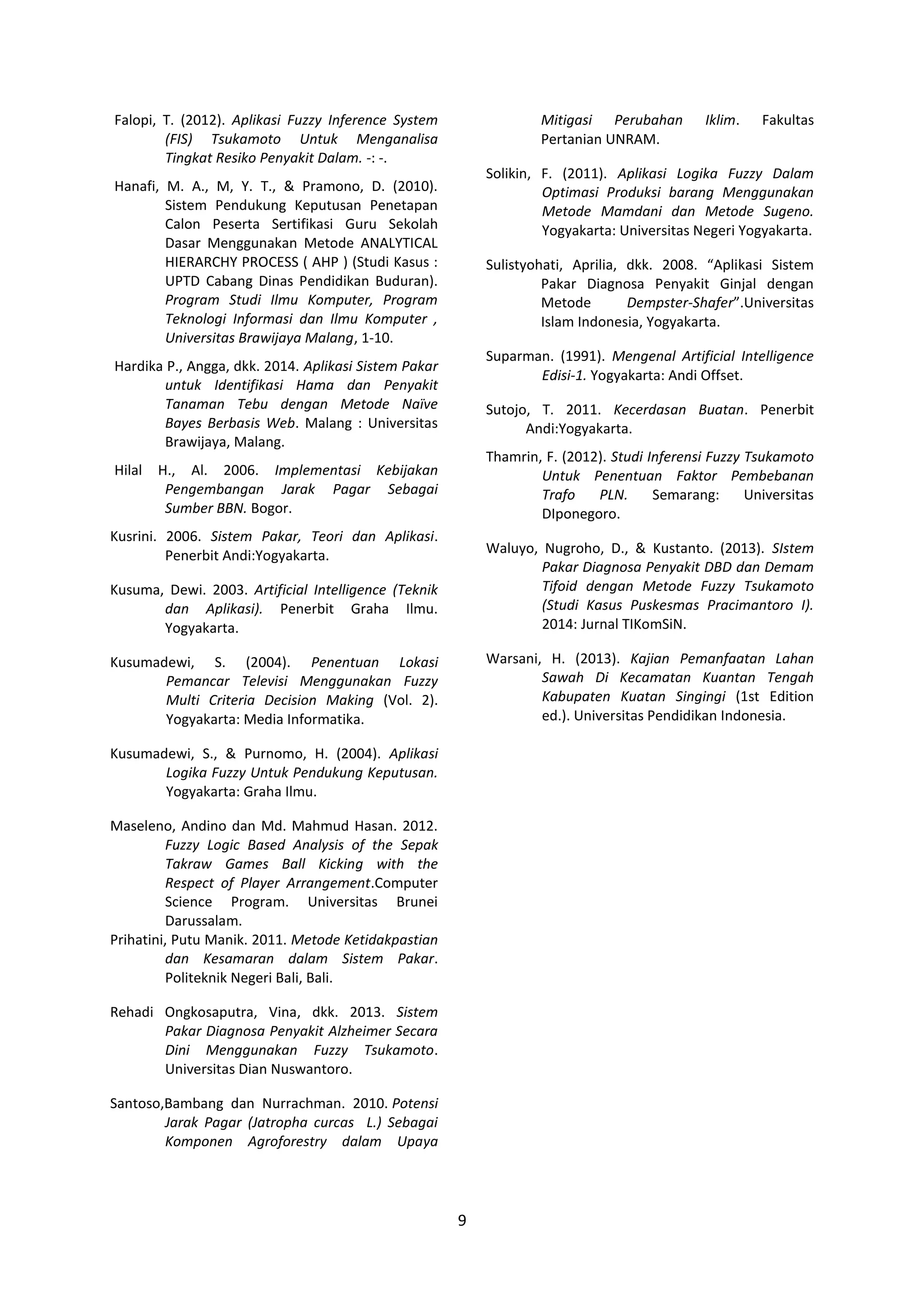 PEMODELAN SISTEM PAKAR DIAGNOSA PENYAKIT TANAMAN JARAK PAGAR DENGAN METODE FUZZY TSUKAMOTO | PDF