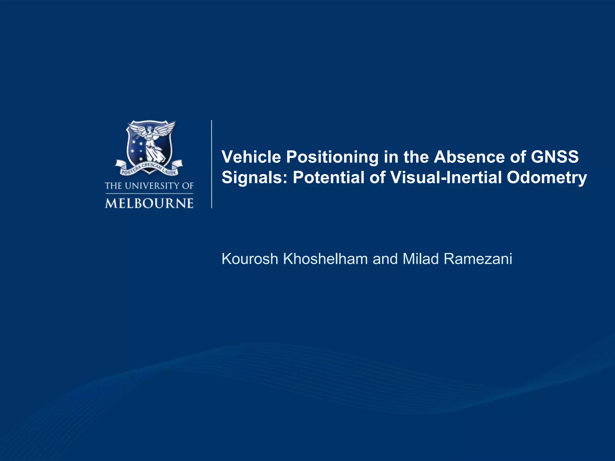 Vehicle Positioning In The Absence Of Gnss Signals Potential Of Visual Inertial Odometry Pptx