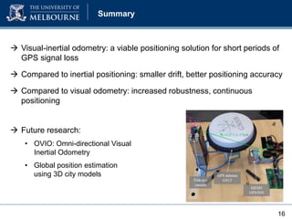 Vehicle Positioning in the Absence of GNSS Signals: Potential of Visual-Inertial Odometry | PPTX