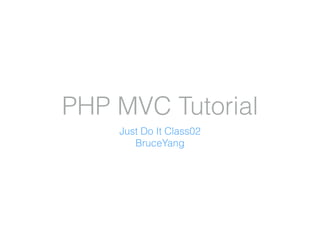 PHP MVC Tutorial 2 | PPT