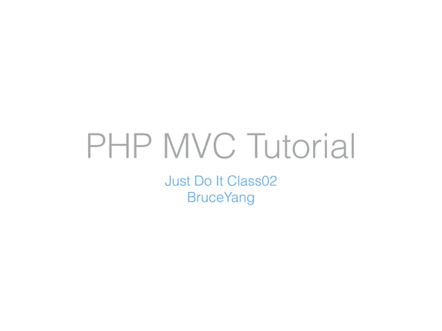 PHP MVC Tutorial 2 | PPT