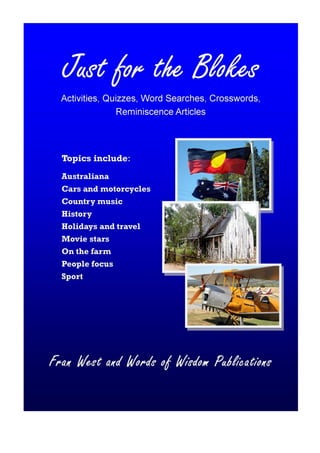 Just for the blokes: activities for men in aged care, by Fran West and ...