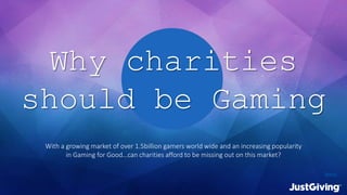 Everything your charity needs to know about gaming | PPTX