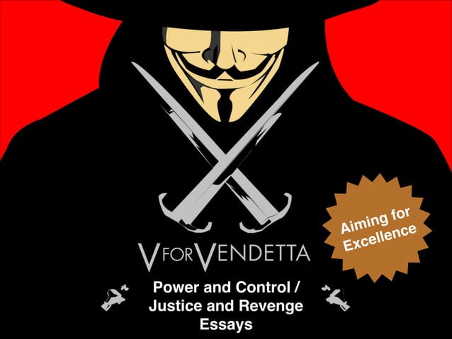 V for Vendetta - Justice and revenge essay | PPT
