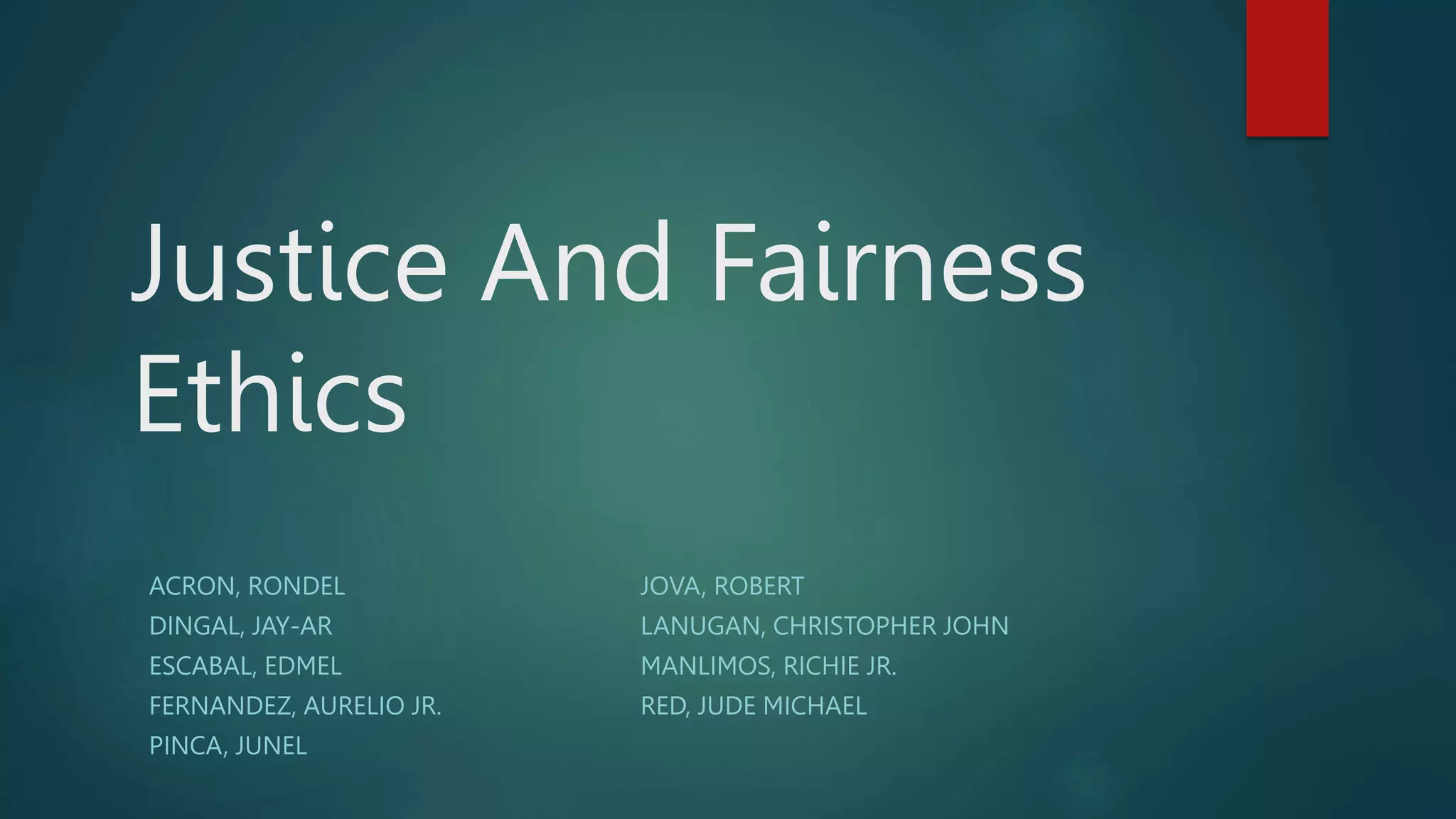 JUSTICE-AND-FAIRNESS-ETHICS.pptx