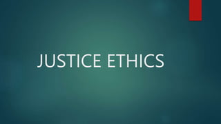 JUSTICE-AND-FAIRNESS-ETHICS.pptx