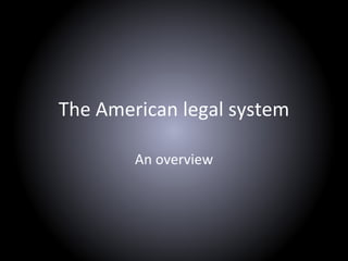 The American Legal System | PPTX