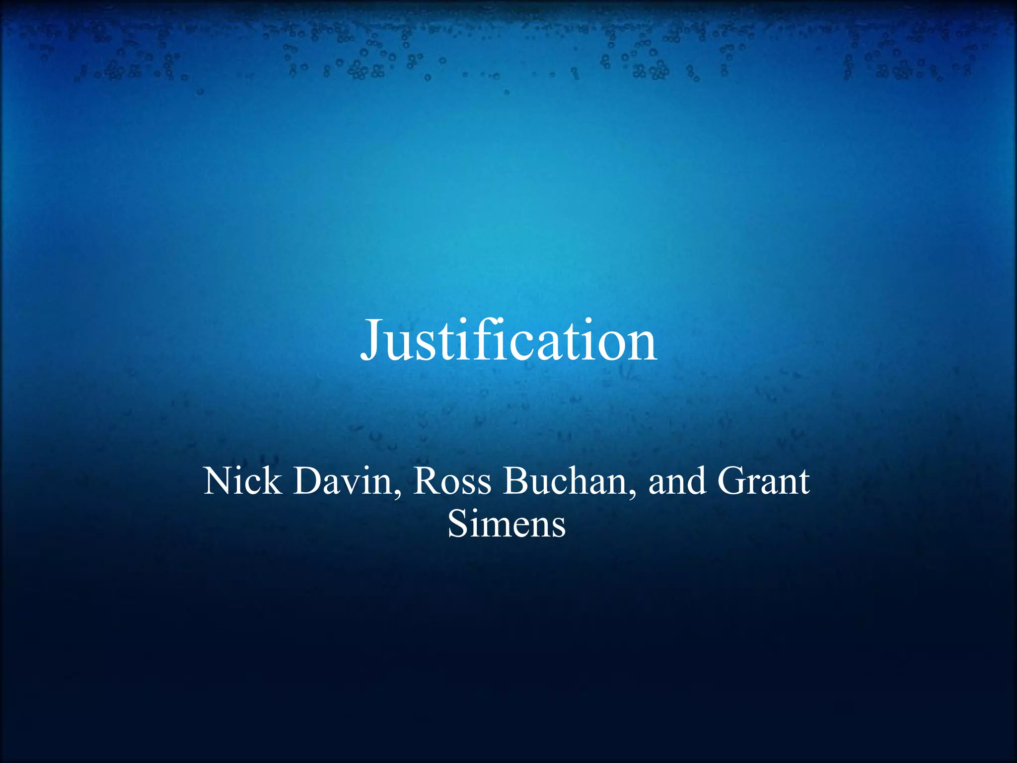 Justification ppt grant_nick_ross | PPT