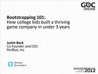 GDC Online - Bootstrapping 101 | PDF