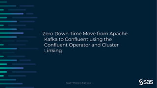 Zero Down Time Move From Apache Kafka to Confluent With Justin Dempsey | Current 2022 | PPT
