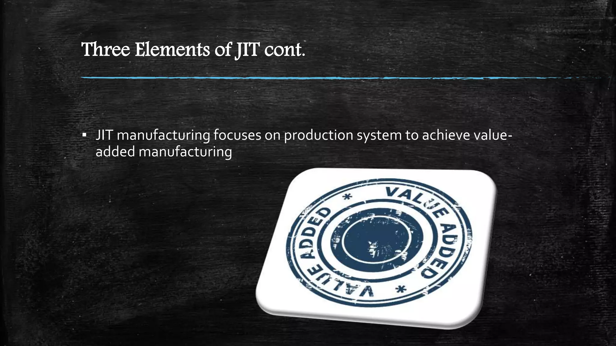 Just in time (JIT). | PPTX