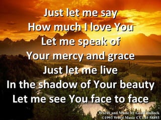 Just let me say | PPT