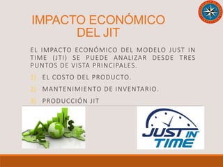 Justo a Tiempo - Just in Time - Presentación Grupo 3.pptx