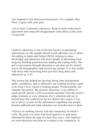 Just respond to this discussion board post. For example Hey Peter.docx