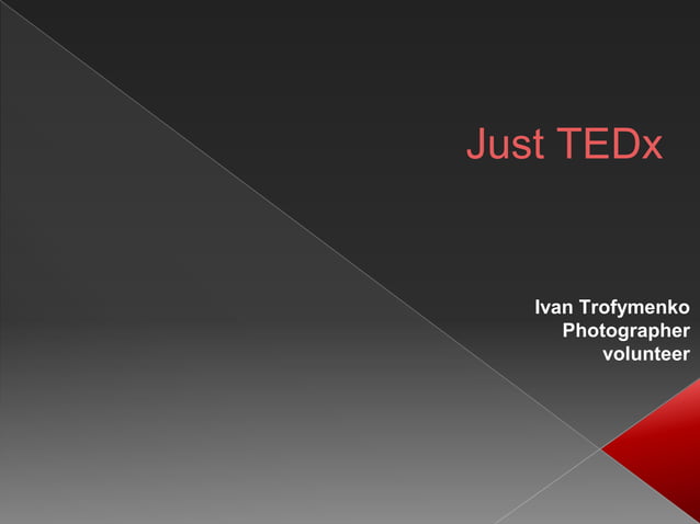 Just TEDx | PPT | Free Download