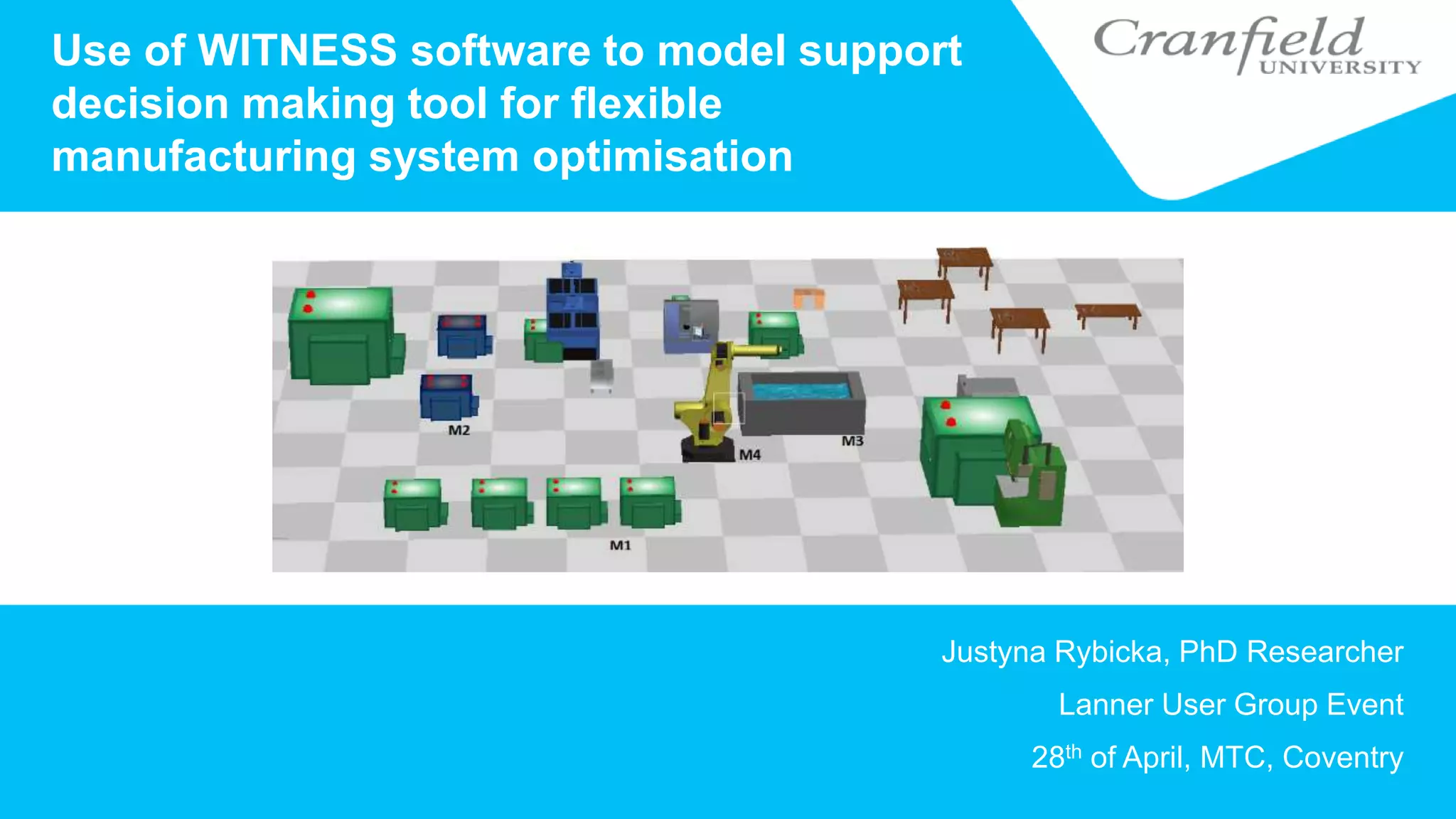 Justyna Rybicka discuss using WITNESS software to model support ...