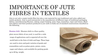 Jute: The golden fibre | PPTX