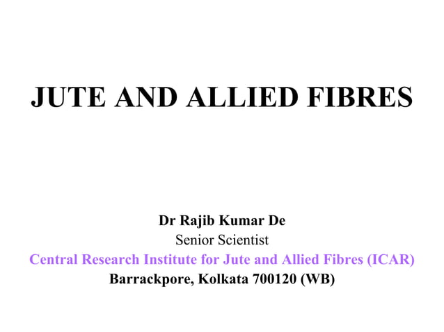 JUTE AND ALLIED FIBRES.ppt