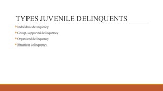 Juvenile Delinquency - PowerPoint Presentation | PPTX