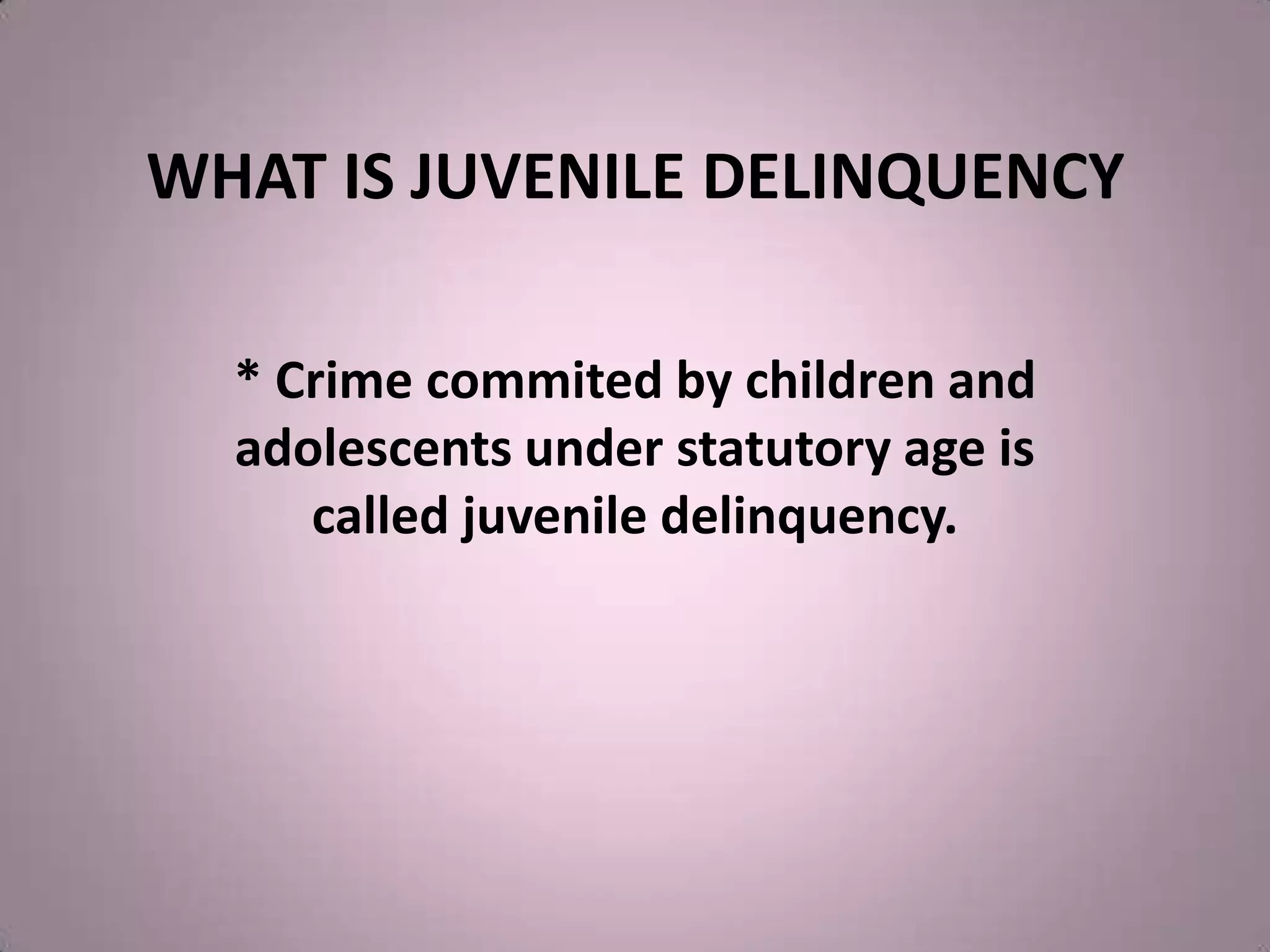 Juvenile delinquency | PPTX