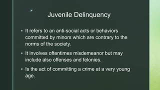 JUVENILE DELINQUENCY AND JUVENILE JUSTICE SYSTEM.pptx