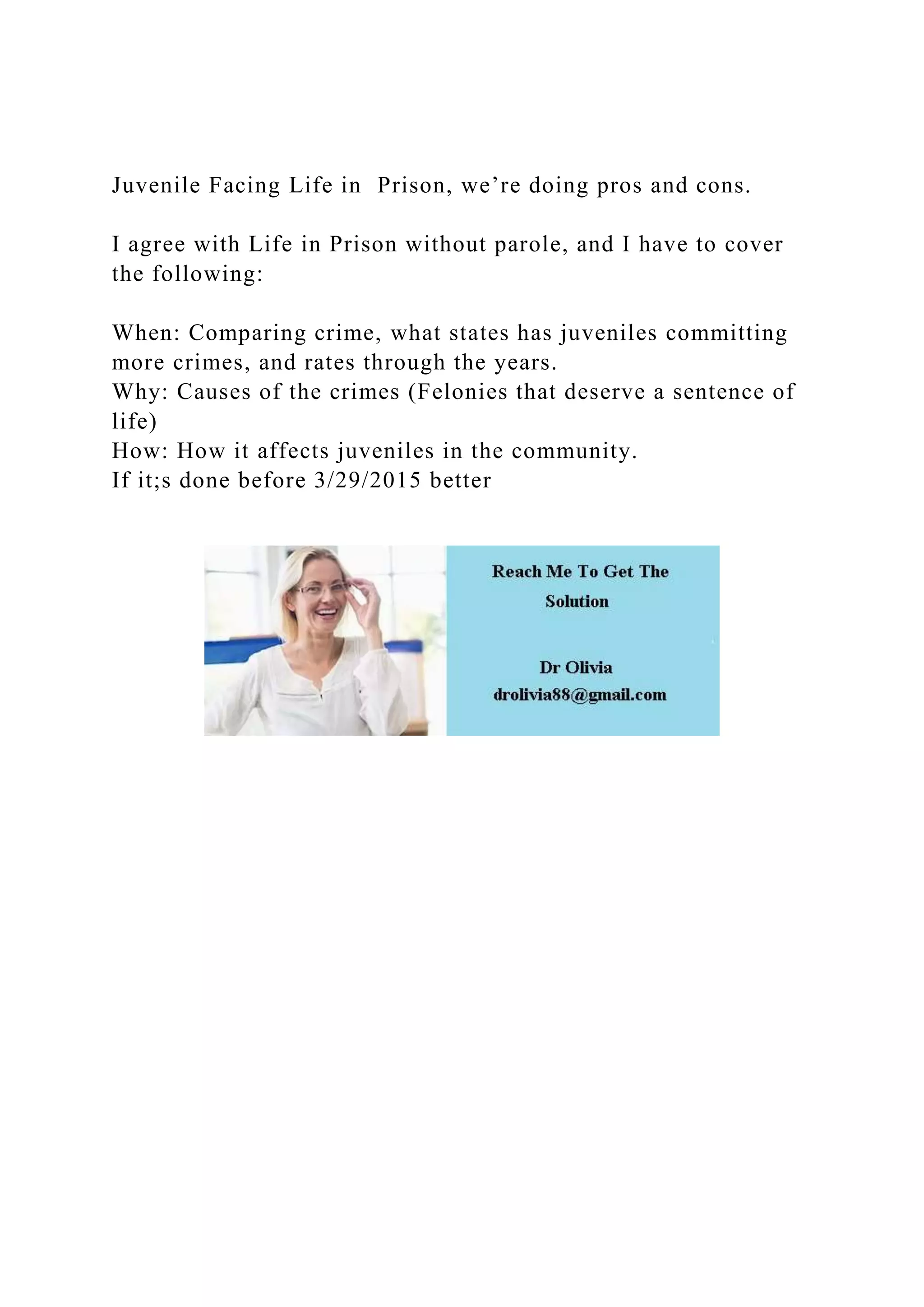 Juvenile Facing Life in Prison, we’re doing pros and cons.I a.docx