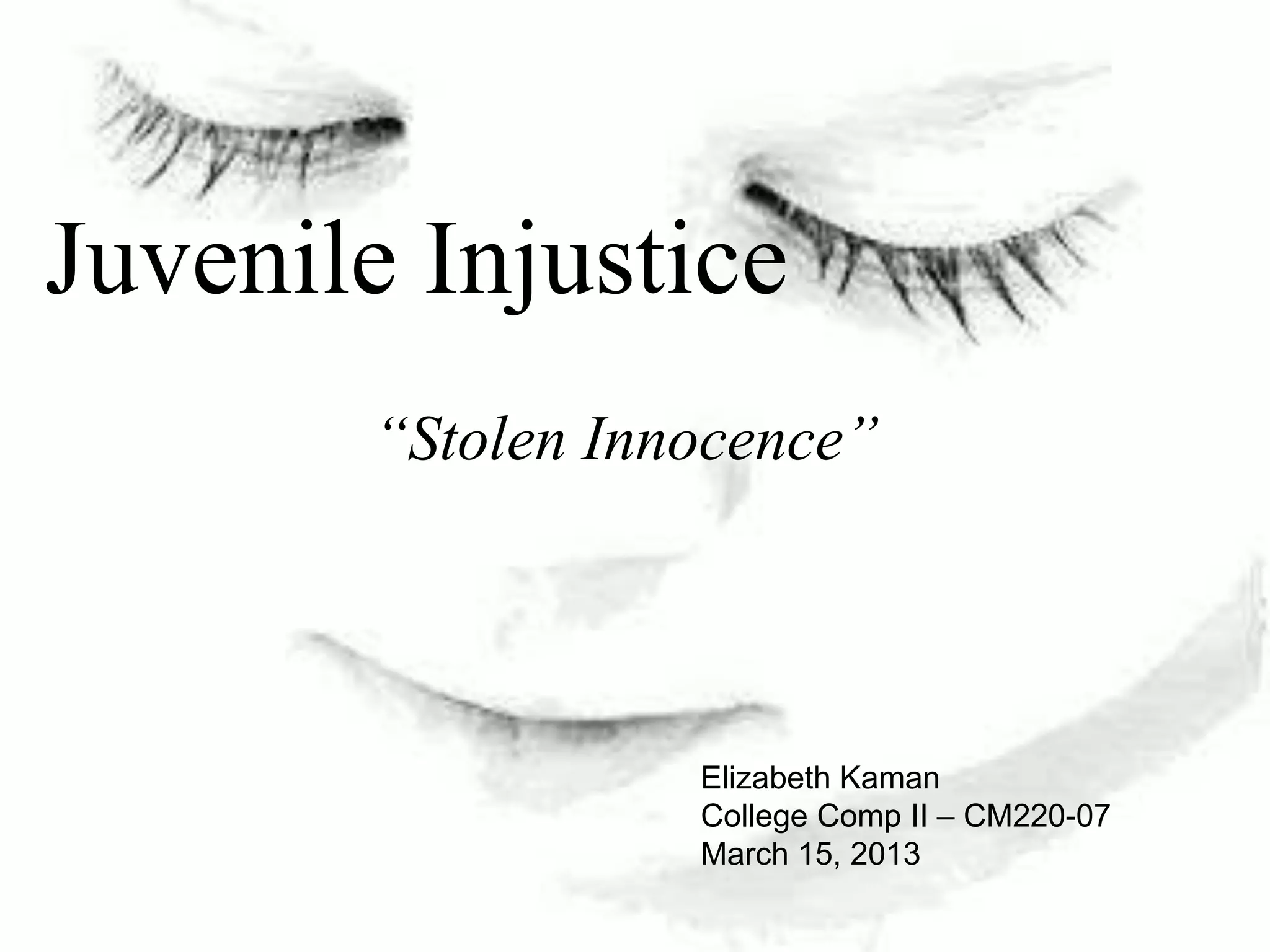 Juvenile Injustice Stolen Innocence | PPT