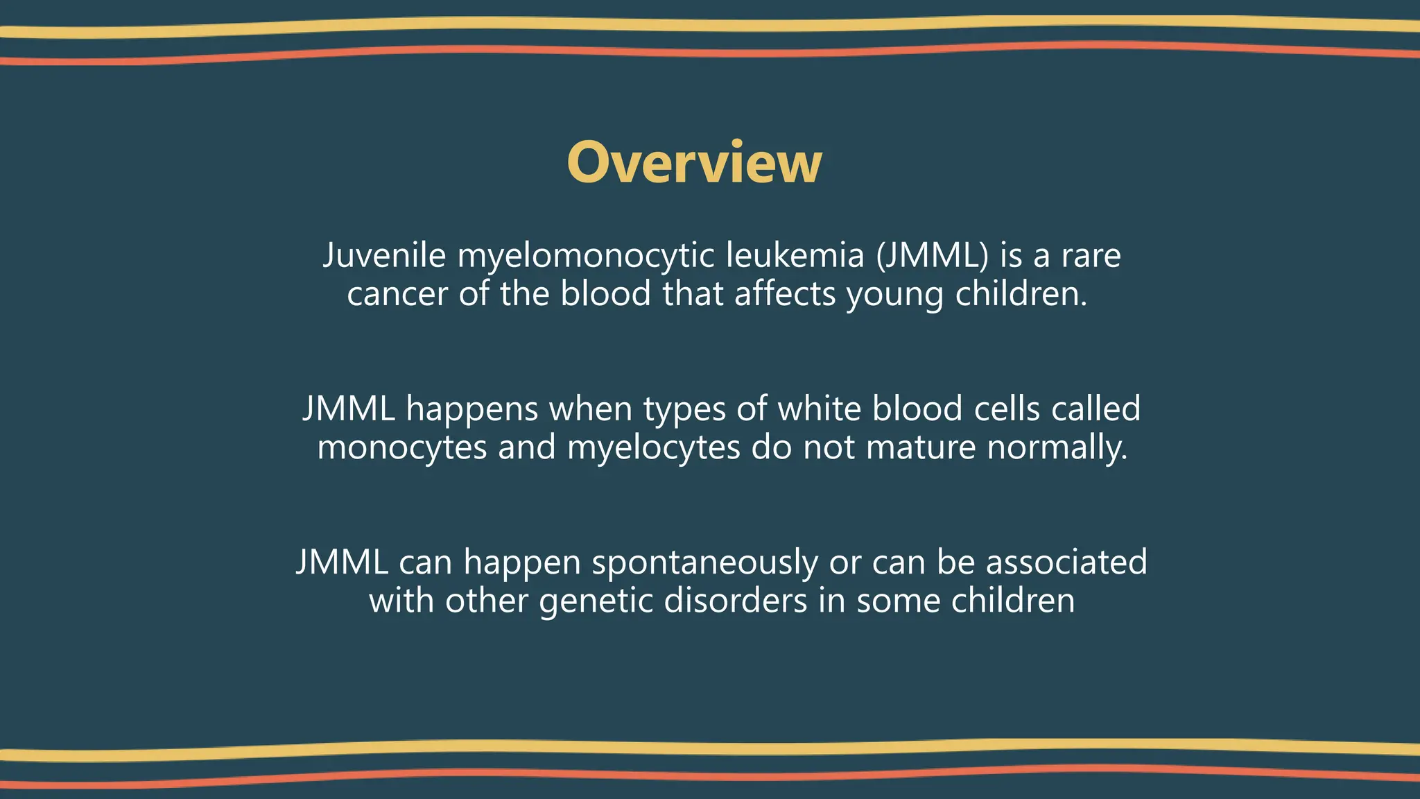 Juvenile Myelomonocytic Leukemia (JMML) | PPTX