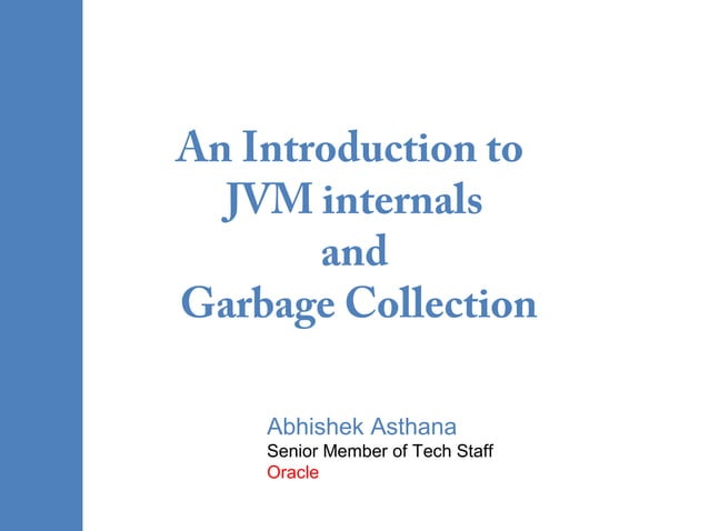 An Introduction To Jvm Internals And Garbage Collection In Java Ppt