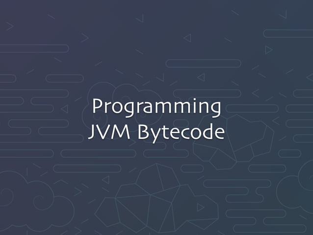 Programming JVM Bytecode | PDF
