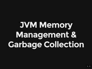 JVM Memory Management & Garbage Collection | PPT
