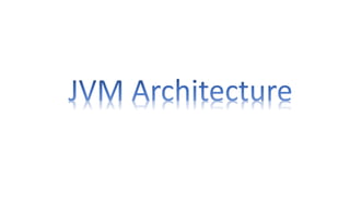 Jvm architecture | PPTX