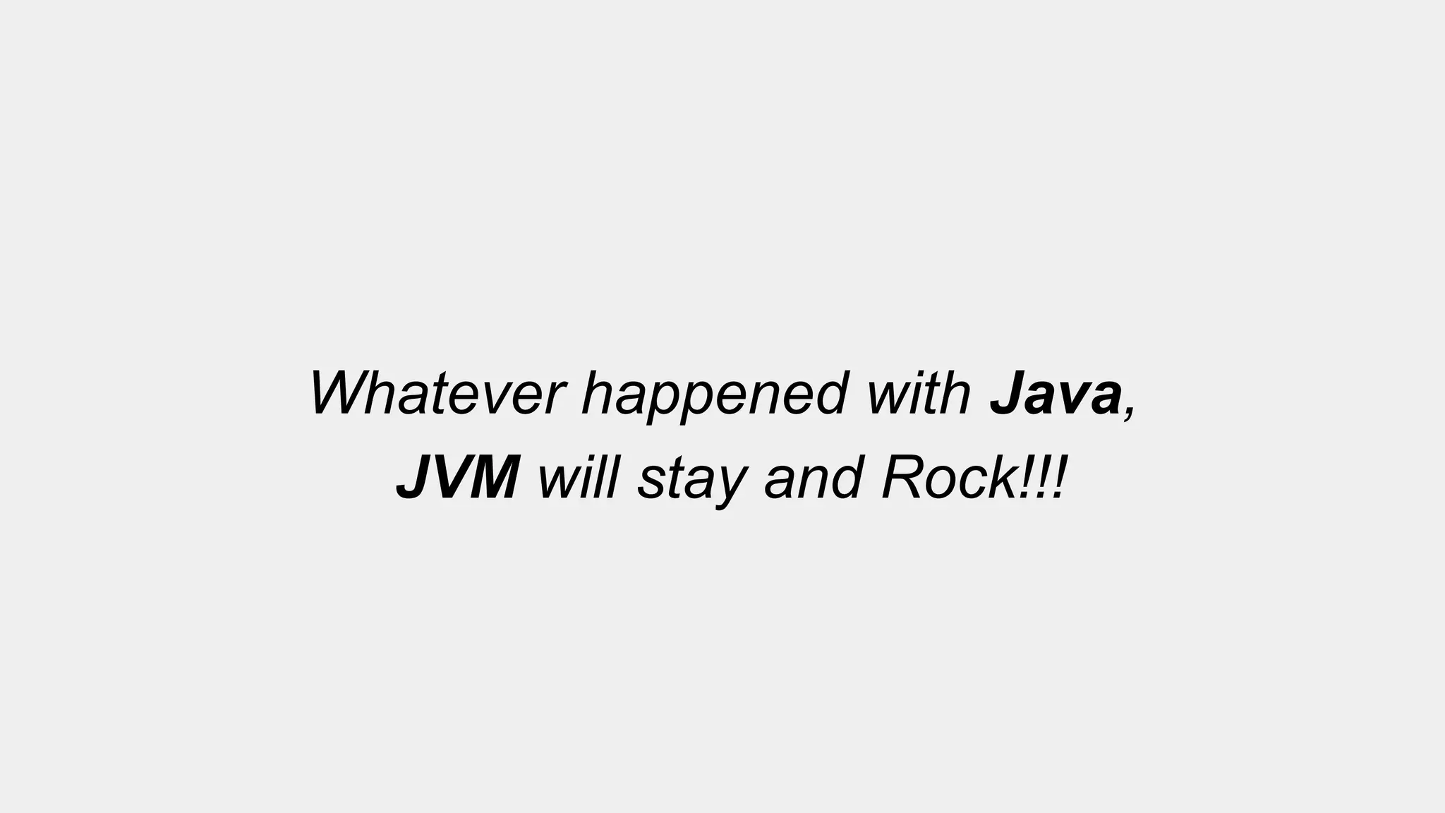 Jvm ecosystem languages and the future of jvm | PPT | Free Download