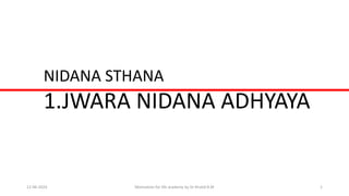 Charaka Samhita Nidana Sthana Chapter 1: Jwaradhyaya | PPTX