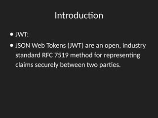 JWT_Presentation to show how jwt is better then session based authorization | PPTX
