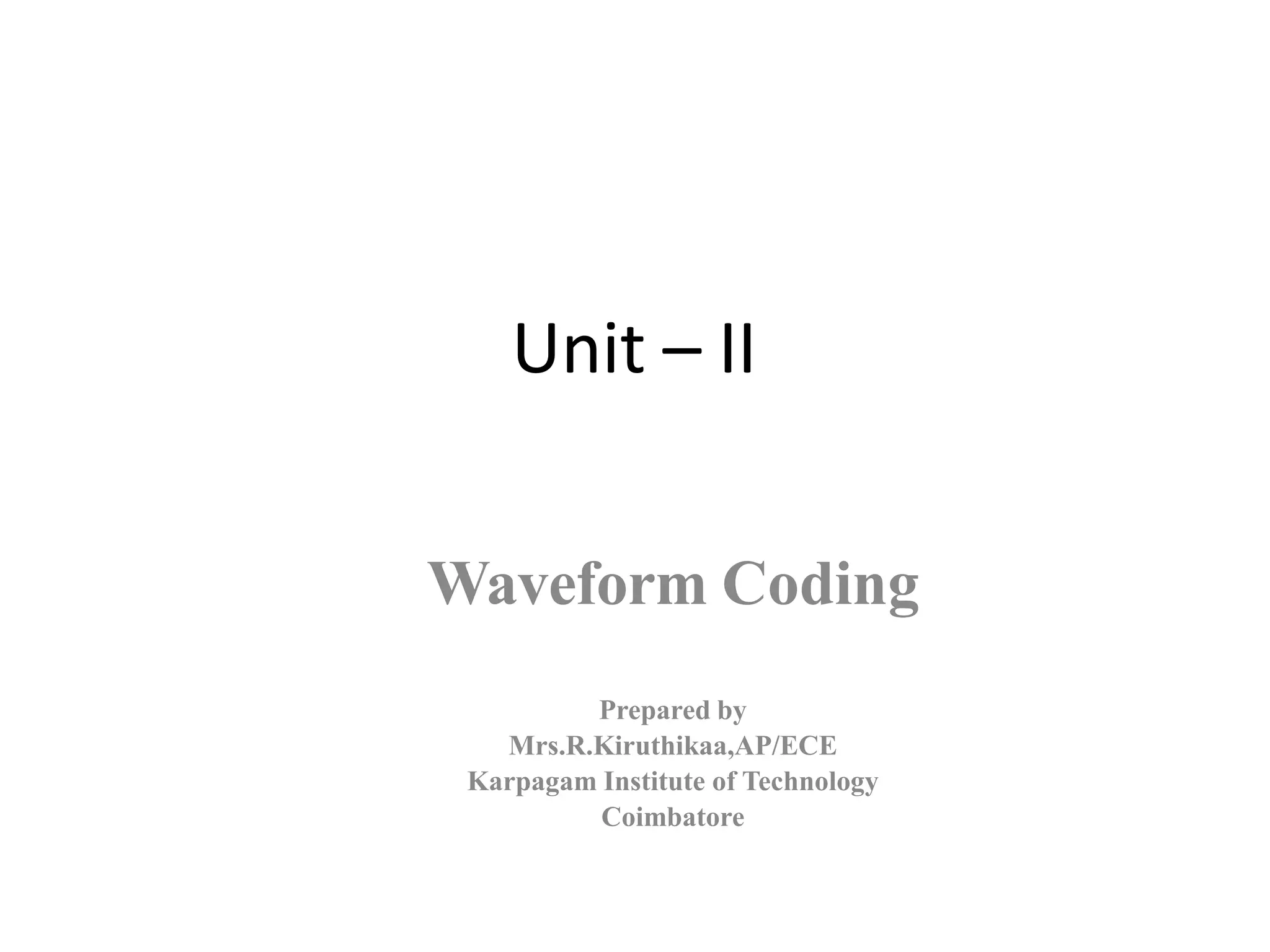 Waveform_codingUNIT-II_DC_-PPT.pptx