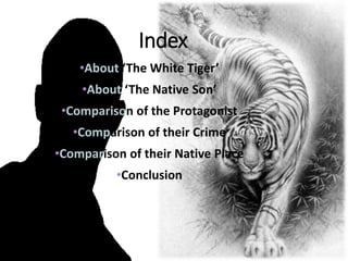 The White Tiger compared to The Native Son | PPT