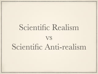 Scientific Realism and Scientific Anti-Realism (2017) | PDF
