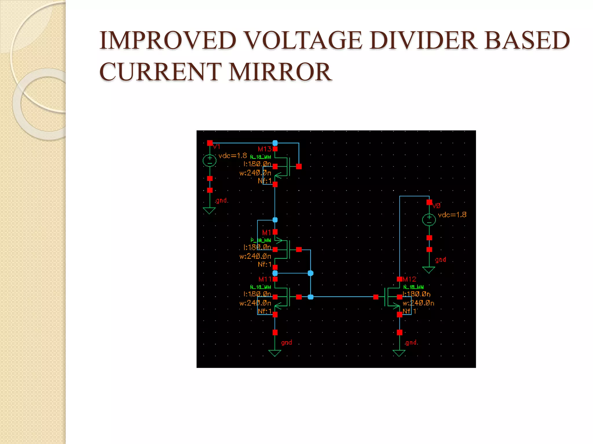 A New CMOS Voltage Divider Based Current Mirror, Compared with the ...