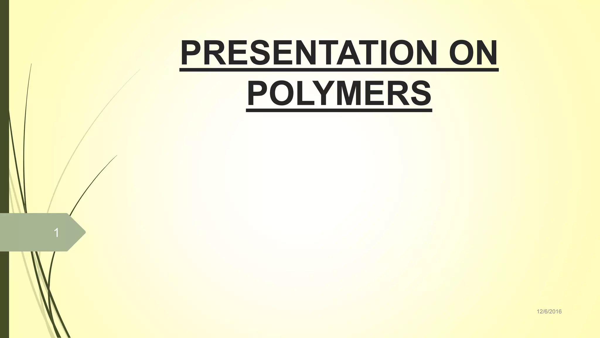 PRESENTATION ON POLYMERS | PPTX