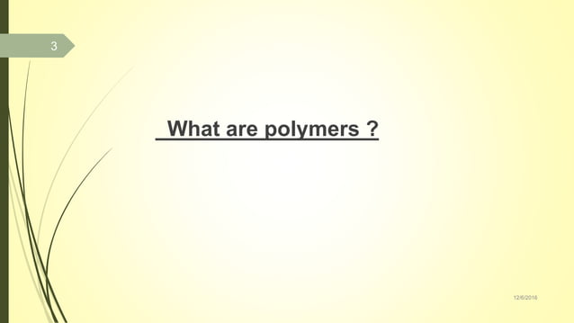 PRESENTATION ON POLYMERS | PPTX | Chemistry | Science