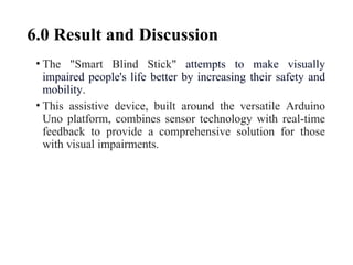 Smart blind stick using Arduino for blind person | PPTX